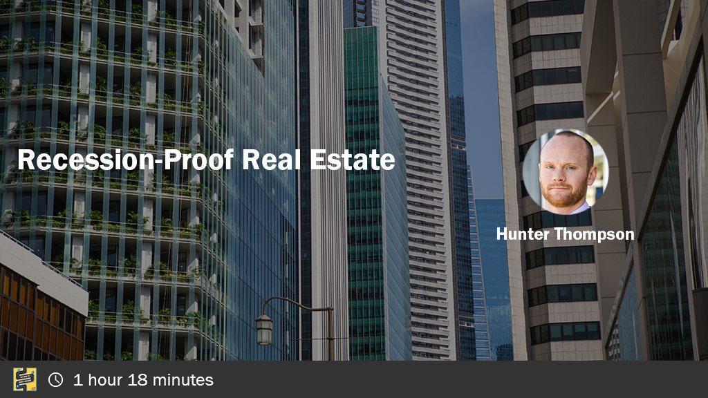 Recession-Proof Real Estate with Hunter Thompson - The Road to Family ...