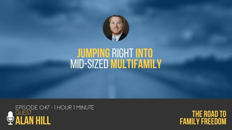 Jumping Right into Mid-Sized Multifamily with Alan Hill - The Road to ...