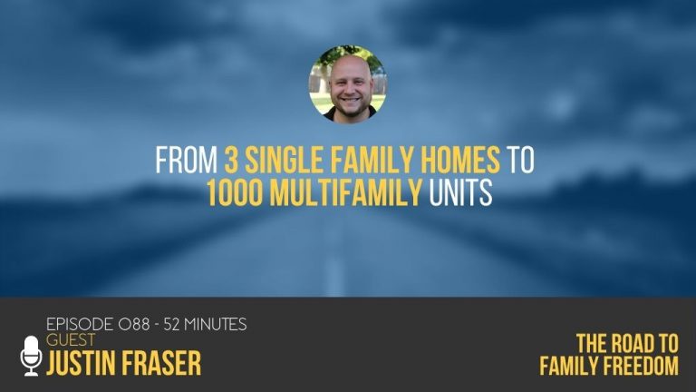 From 3 Single Family Homes to 1000 Multifamily Units with Justin Fraser ...